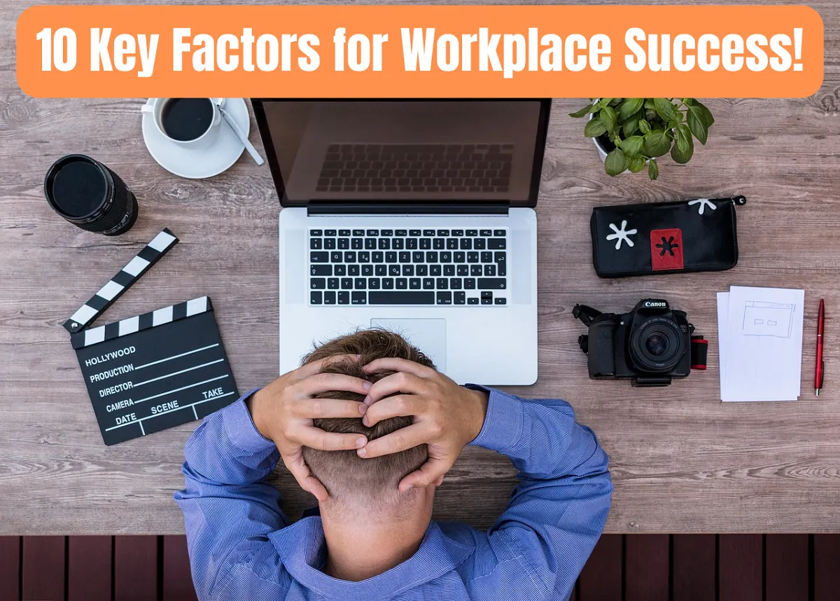 10 Key Factors for Workplace Success